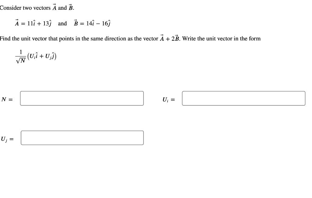 Solved Consider two vectors A and B. A=11i^+13j^ and | Chegg.com