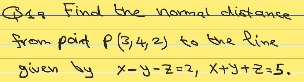 Solved Q1: Find the normal distancefrom point P(3,4,2) ﻿to | Chegg.com