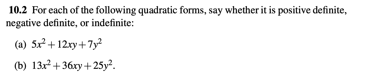 Solved 10.2 For each of the following quadratic forms, say | Chegg.com