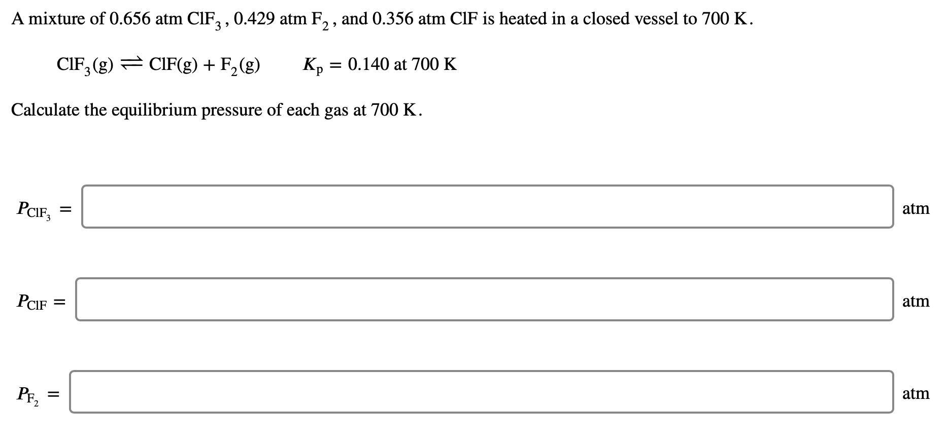 Solved A mixture of 0.656 atm CIF3, 0.429 atm F2, and 0.356 | Chegg.com