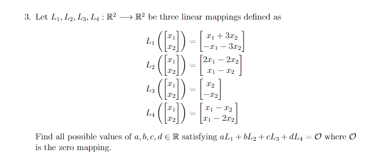 Solved Let L1,L2,L3,L4:R2 R2 be three linear mappings | Chegg.com