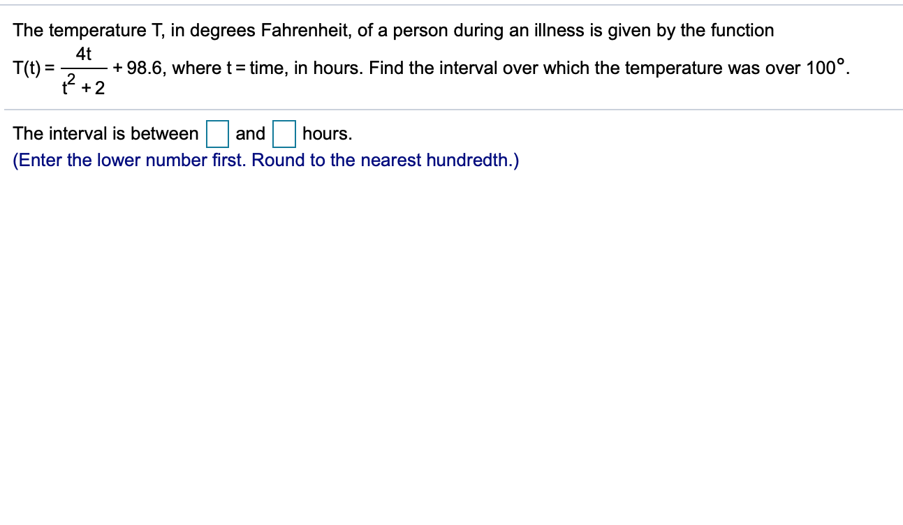 Solved The temperature T, in degrees Fahrenheit, of a person | Chegg.com