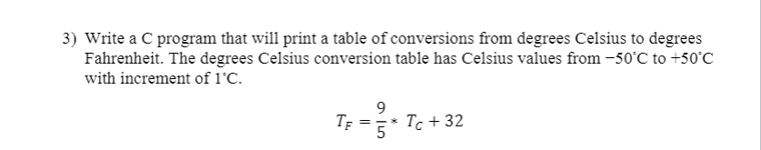 Solved 3) Write a C program that will print a table of | Chegg.com