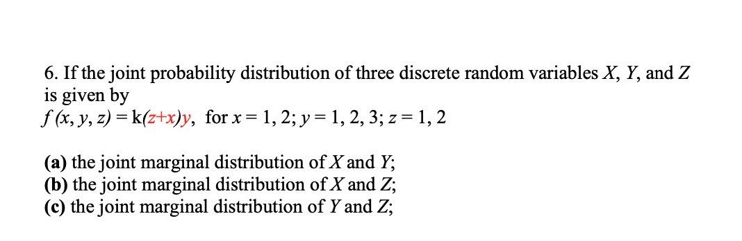 Solved 6. If the joint probability distribution of three | Chegg.com