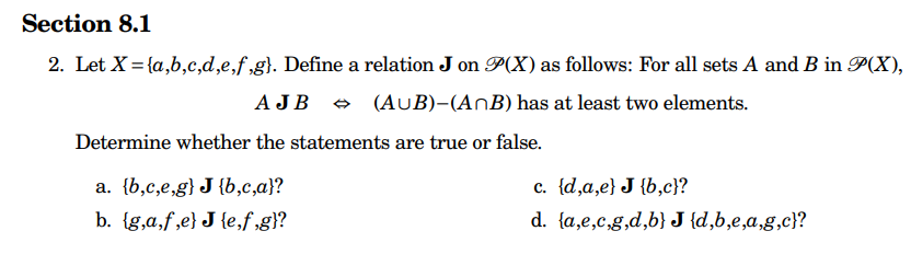 Solved 2. Let X={a,b,c,d,e,f,g}. Define a relation J on P(X) | Chegg.com