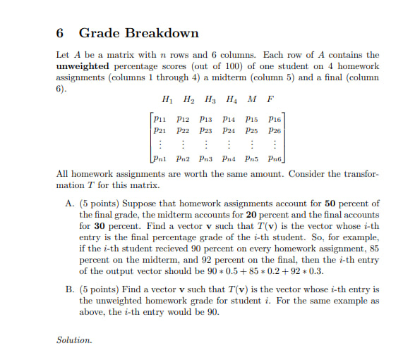 Solved 6 Grade Breakdown Let A be a matrix with n rows and 6 | Chegg.com