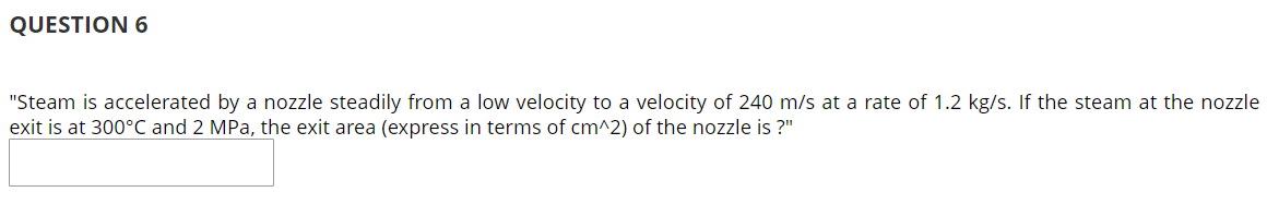 Solved "Steam is accelerated by a nozzle steadily from a low | Chegg.com