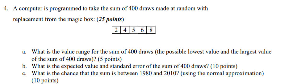 Solved 4. A computer is programmed to take the sum of 400 | Chegg.com