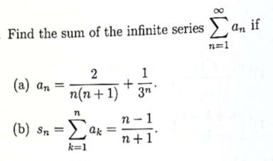 Solved Find the sum of the infinite series ∑n=1∞an if (a) | Chegg.com