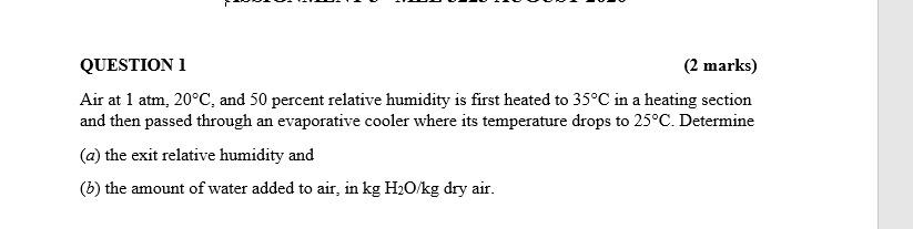 Solved QUESTION 1 (2 marks) Air at 1 atm, 20°C, and 50 | Chegg.com