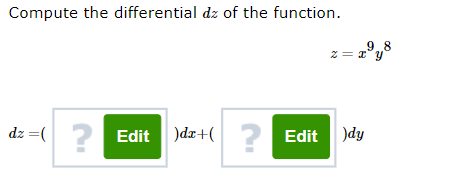Solved Compute the differential dz of the function. 98 2=IY | Chegg.com