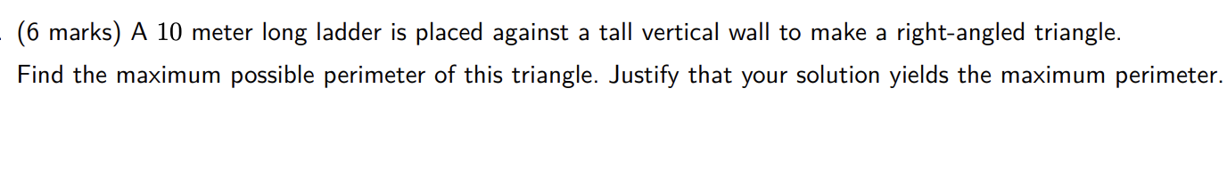 Solved (6 marks) A 10 meter long ladder is placed against a | Chegg.com