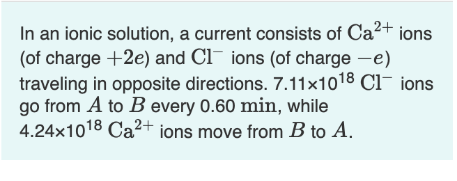 Solved In an ionic solution, a current consists of Ca2+ ions | Chegg.com