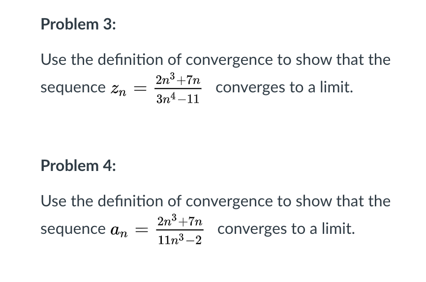 Solved Problem 3: Use the definition of convergence to show | Chegg.com