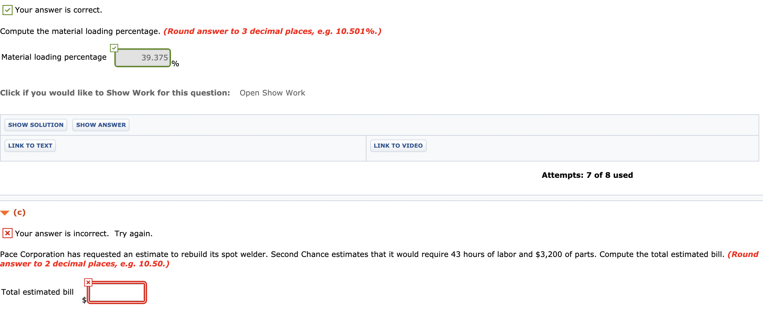 Solved Your answer is correct. Compute the material loading | Chegg.com