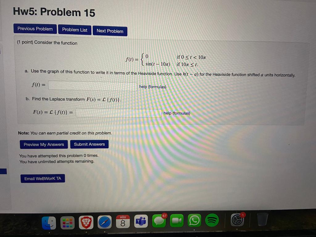 Solved (1 point) Consider the function f(t)={0sin(t−10π) if | Chegg.com