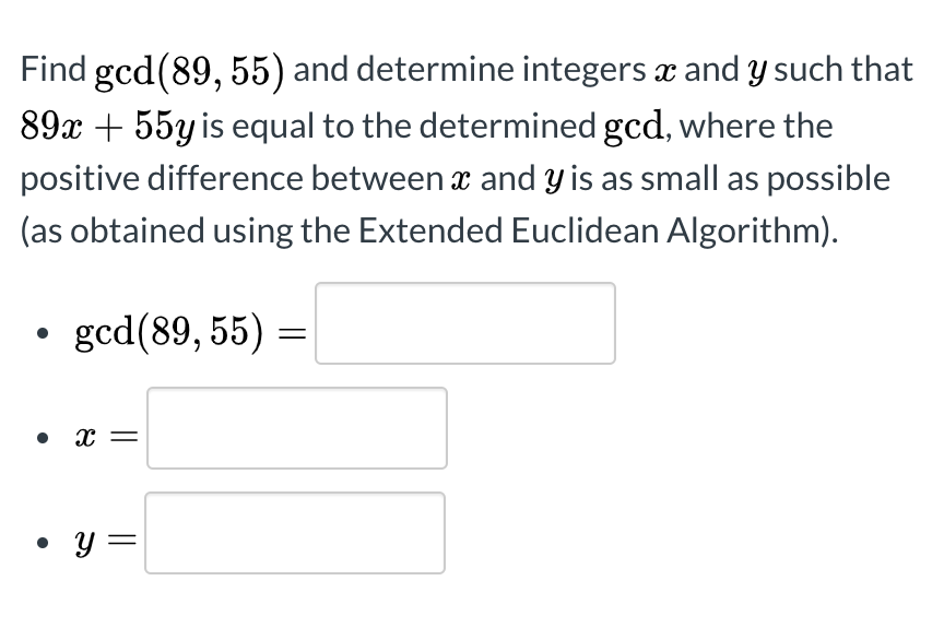 Solved Find gcd(89, 55) and determine integers x and y such | Chegg.com