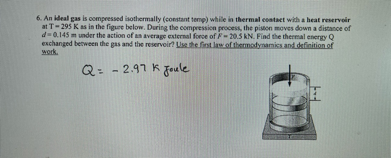 Solved 6. An ideal gas is compressed isothermally (constant | Chegg.com