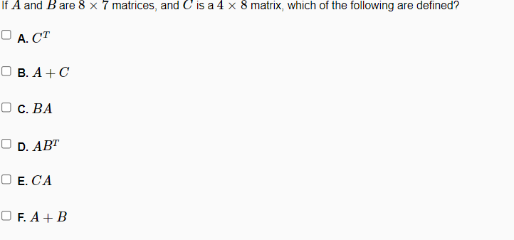 Solved If A and B are 8 x 7 matrices, and C is a 4 x 8 | Chegg.com