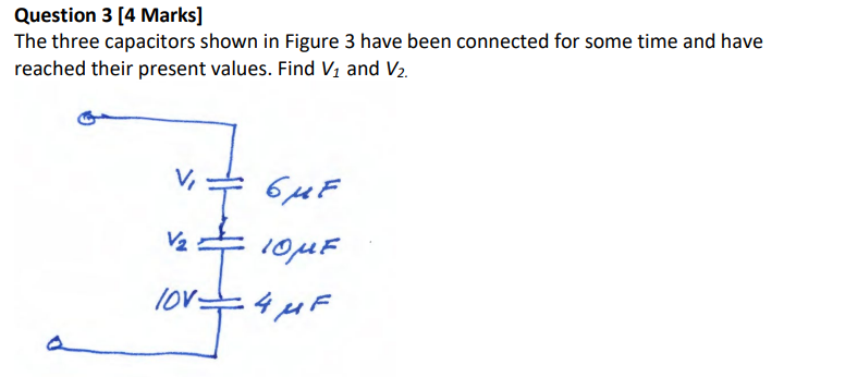 Solved Question 3 [4 Marks] The three capacitors shown in | Chegg.com