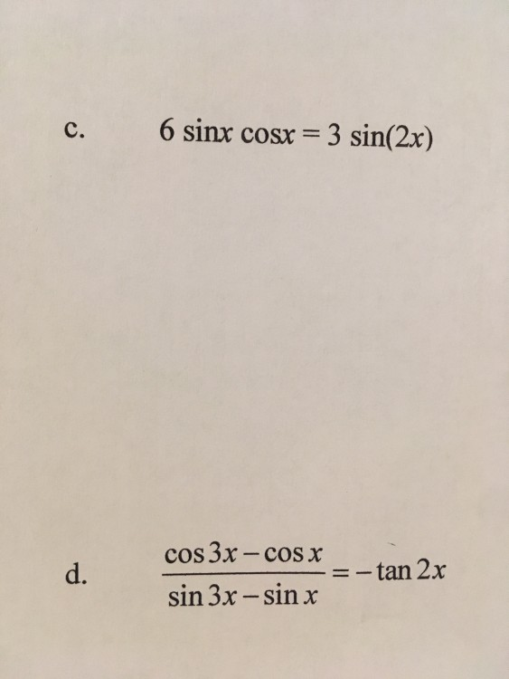 Solved c. 6 sinx cosx = 3 sin(2x) d cos 3x - COS X sin 3x - | Chegg.com