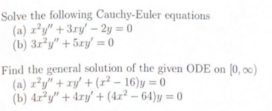 Solved Solve the following Cauchy-Euler equations (a) x²y" + | Chegg.com