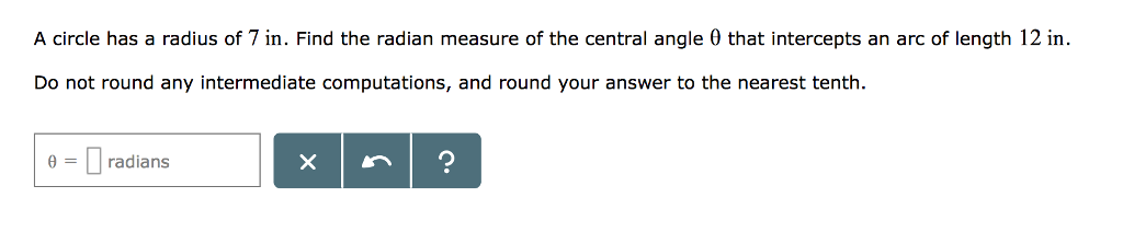 Solved A circle has a radius of 7 in. Find the radian | Chegg.com