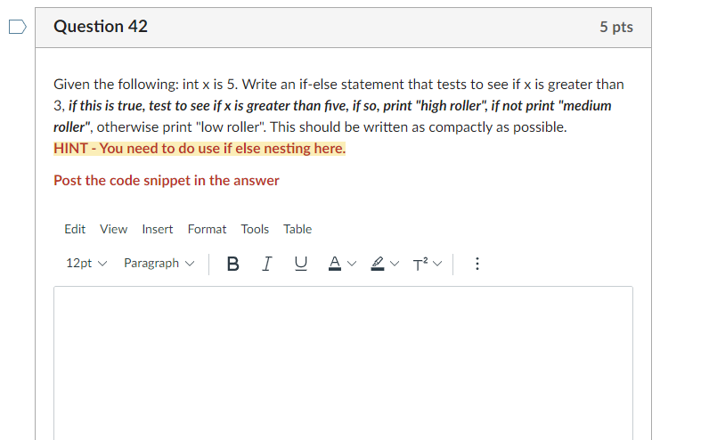 Solved Given the following: int x is 5 . Write an if-else | Chegg.com