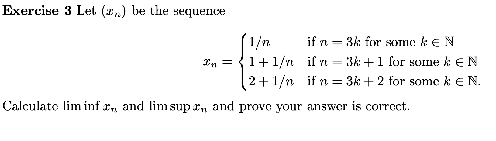 Solved Exercise 3 Let (xn) be the sequence | Chegg.com