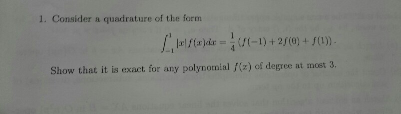 Solved 1. Consider a quadrature of the form Show that it is | Chegg.com