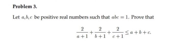 Solved Problem 3 Let a,b,c be positive real numbers such | Chegg.com
