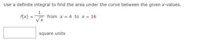 Solved Use a definite integral to find the area under the | Chegg.com