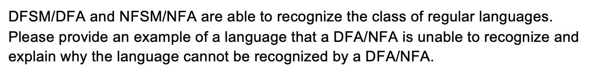 Solved DFSM/DFA and NFSM/NFA are able to recognize the class | Chegg.com
