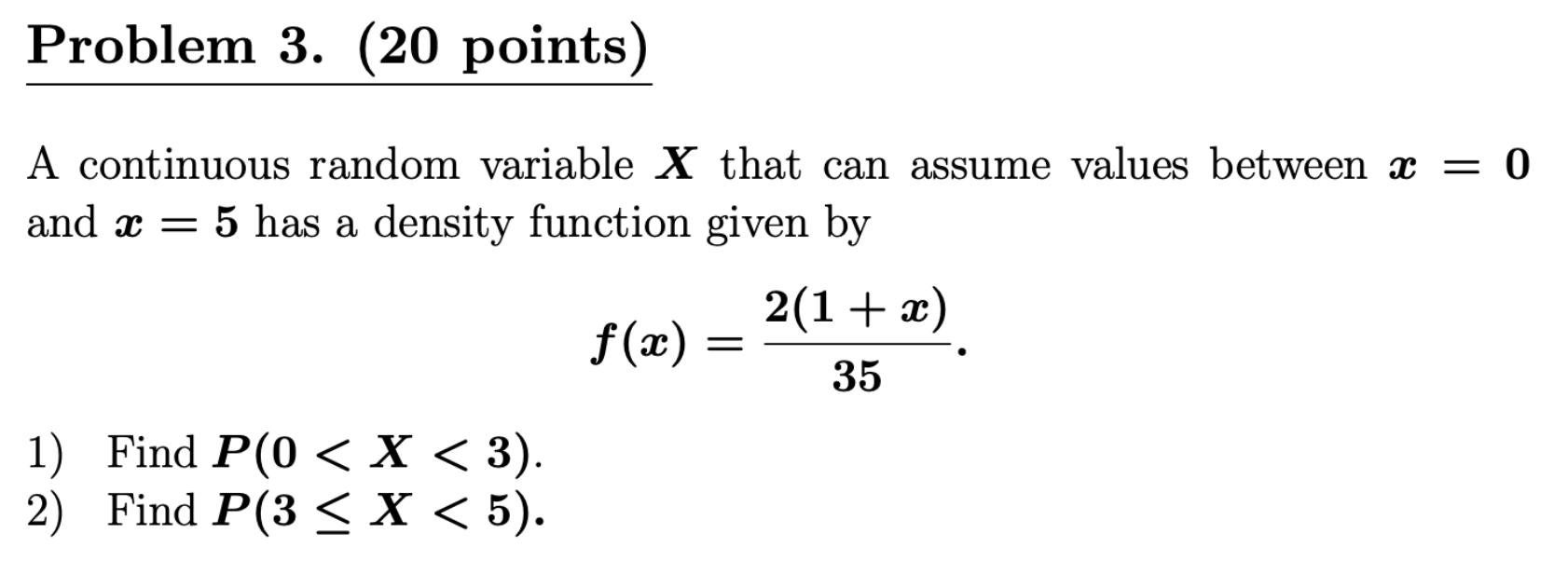 Solved Problem 3. (20 points) A continuous random variable X | Chegg.com