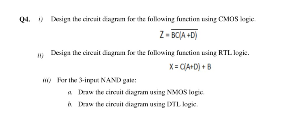 Solved Q4. i) Design the circuit diagram for the following | Chegg.com