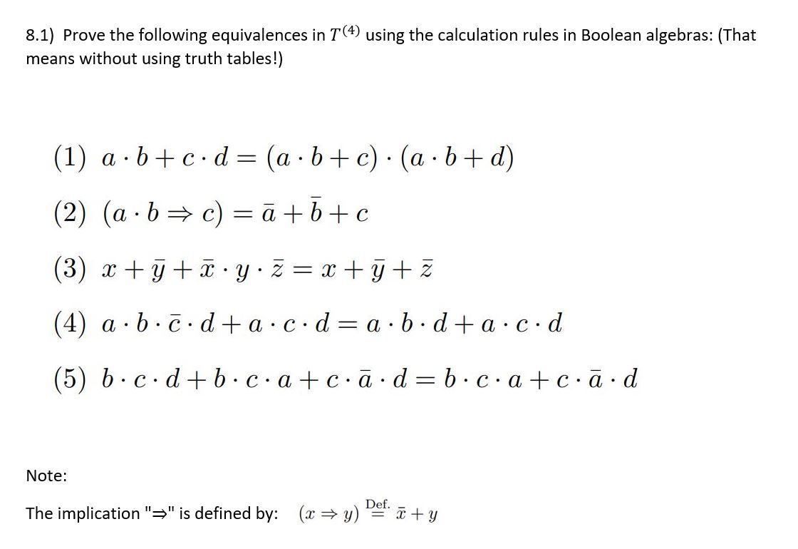 Solved 8.1) Prove the following equivalences in T (4) using | Chegg.com