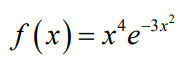 Solved f(x)=x4e−3x2 | Chegg.com