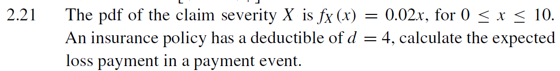 Solved .21 The pdf of the claim severity X is fX(x)=0.02x, | Chegg.com