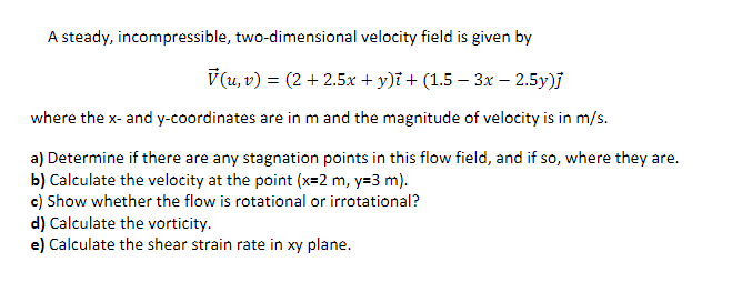 Solved A steady, incompressible, two-dimensional velocity | Chegg.com