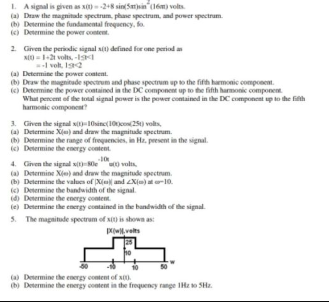 Solved 1. A signal is given as X(t) =-2+8 sin(5m)sin(160) | Chegg.com