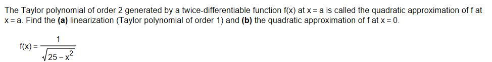 Solved The Taylor polynomial of order 2 generated by a | Chegg.com