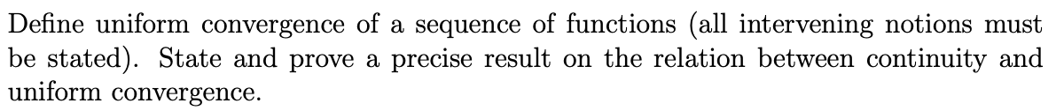 Solved Define uniform convergence of a sequence of functions | Chegg.com