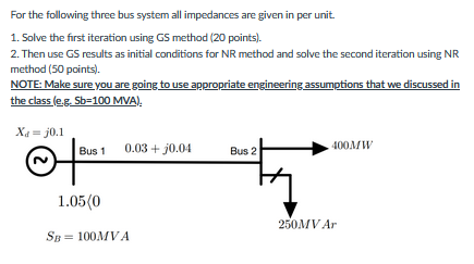 Solved For the following three bus system all impedances are | Chegg.com