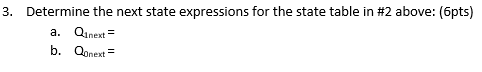 Solved Determine the next state expressions for the state | Chegg.com