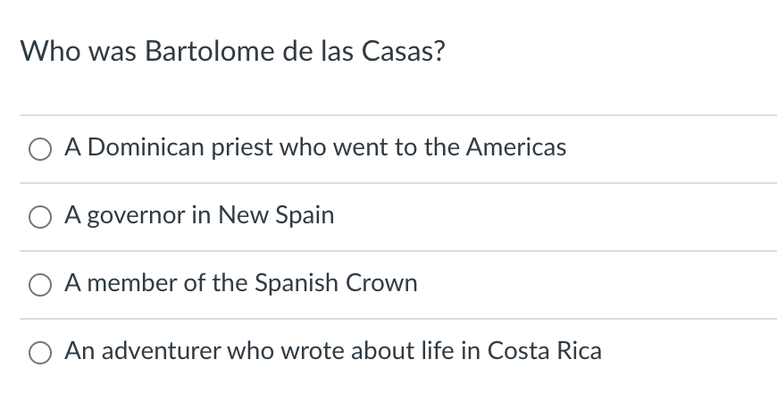 Solved Who was Bartolome de las Casas? O A Dominican priest | Chegg.com