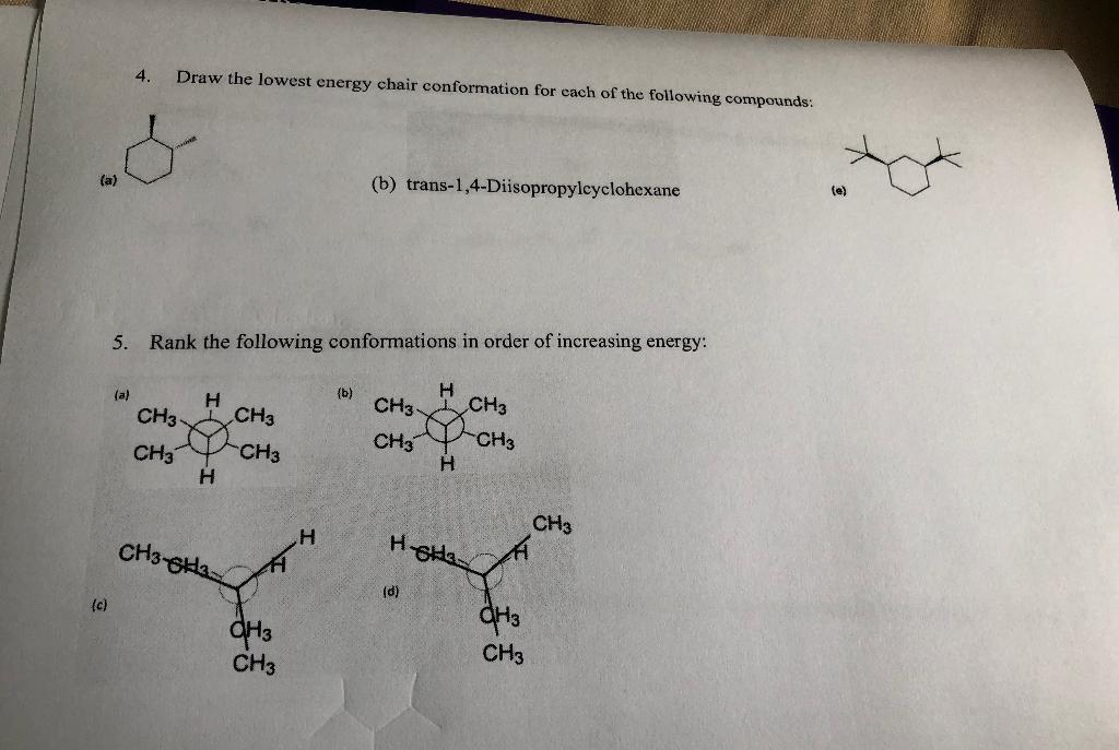 Solved 4. Draw the lowest energy chair conformation for cach | Chegg.com