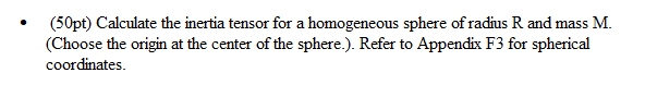 Solved (50pt) Calculate the inertia tensor for a homogeneous | Chegg.com