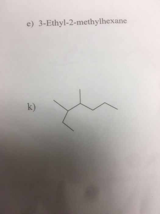 Solved e) 3-Ethyl-2-methylhexane k) | Chegg.com