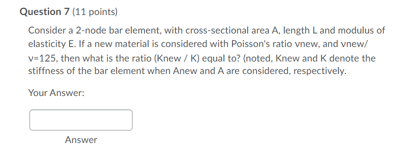 Solved Question 7 (11 points) Consider a 2-node bar element, | Chegg.com