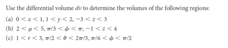 Solved Use The Differential Volume Dv To Determine The Chegg